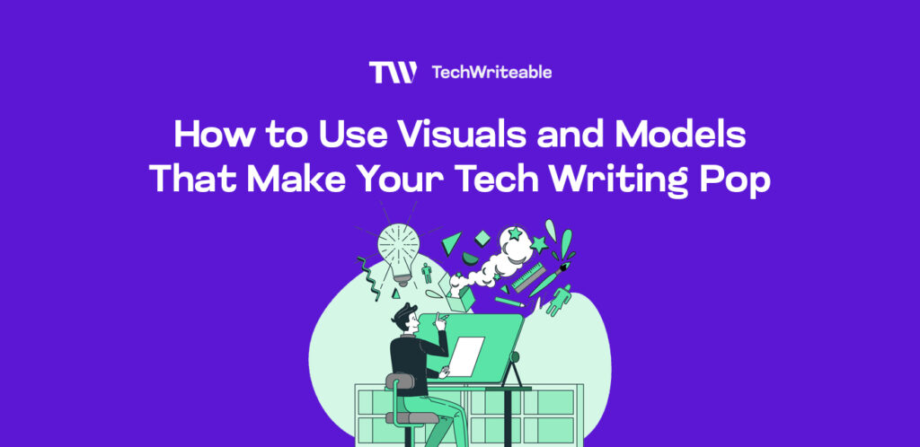 How to Use Visuals and Examples That Make Your Tech Writing Pop ...